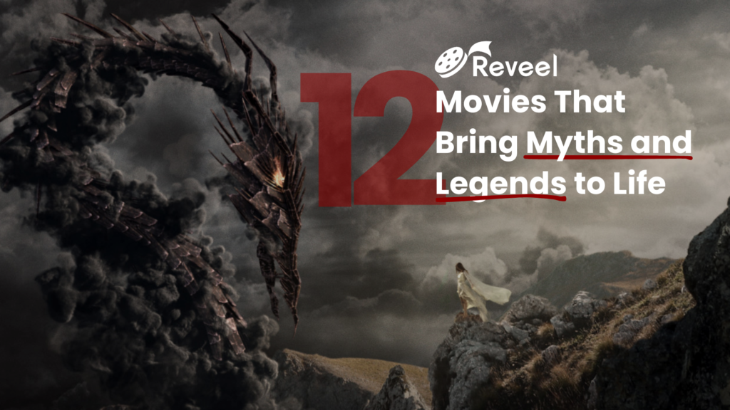 12-Reveel-Movies-That-Bring-Myths-and-Legends-to-Life-1-1024x576.png